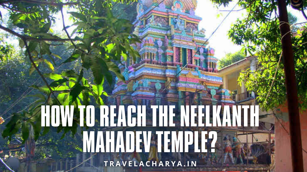 Neelkanth Mahadev Temple | Story and How to Reach?