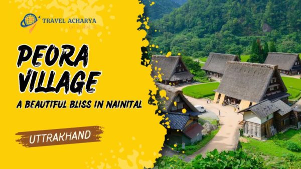 Peora Village Uttarakhand - Travel Guide
